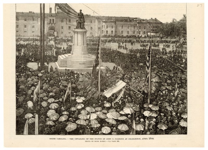 The Unveiling of the Statue of John C. Calhoun at Charleston, April ...