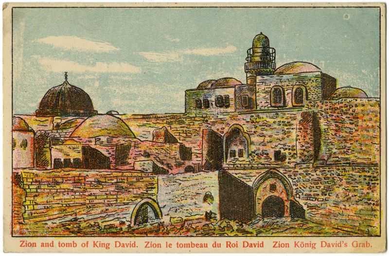 Zion and the tomb of King David. / Zion le tombeau du Roi David. / Zion ...
